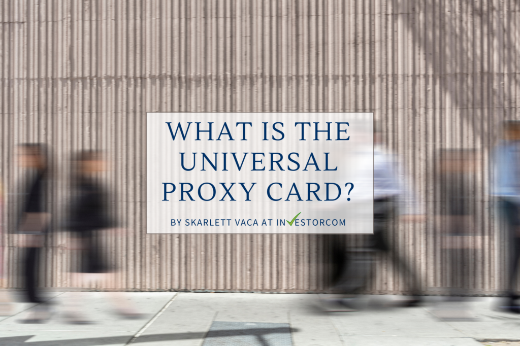 What Is The Universal Proxy Card? | InvestorCom